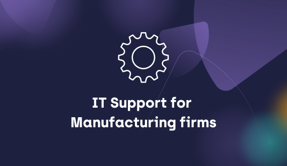 IT Support for Manufacturing | BCN